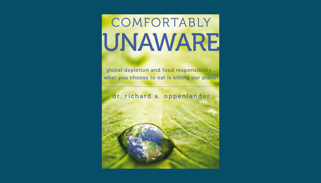 Richard Oppenlander, DDS: Author of Comfortably Unaware - McDougall ...